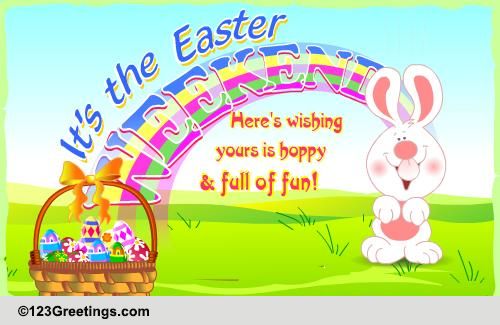 Weekend Full Of Fun! Free Weekend eCards, Greeting Cards | 123 Greetings