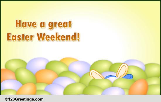 Easter Weekend Wishes! Free Weekend eCards, Greeting Cards | 123 Greetings