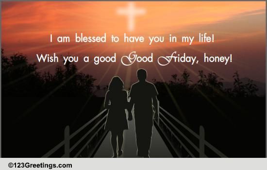 Wishes For Your Special Someone! Free Good Friday eCards, Greeting ...