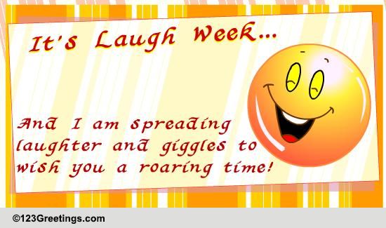 Wish A Roaring Time. Free Laugh Week eCards, Greeting Cards | 123 Greetings