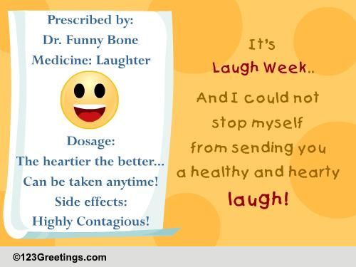 Laughter Is The Best Medicine. Free Laugh Week eCards, Greeting Cards ...