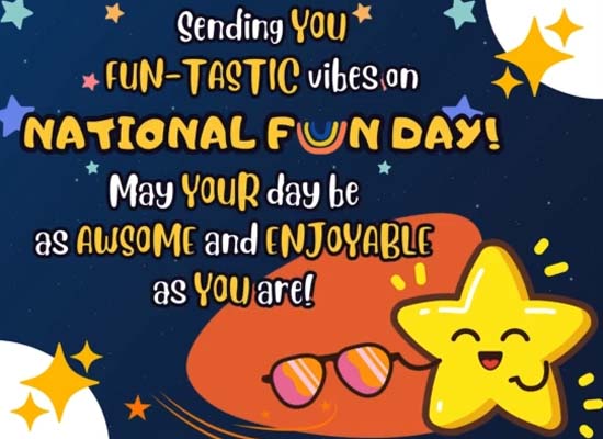 Send Funtastic Vibes. Free National Fun Day eCards, Greeting Cards ...