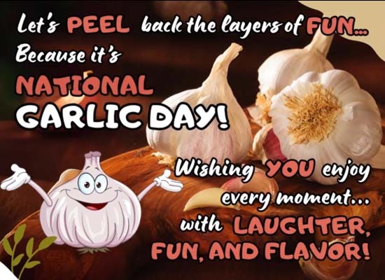 National Garlic Day Cards, Free National Garlic Day Wishes | 123 Greetings