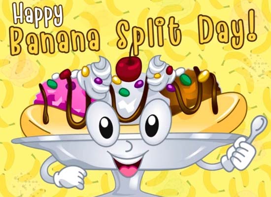 Happy Banana Split Day. Free Banana Split Day eCards, Greeting Cards ...