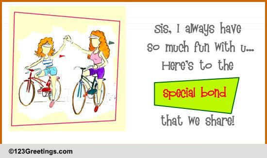 The Special Bond... Free Sister's Day eCards, Greeting Cards | 123 ...