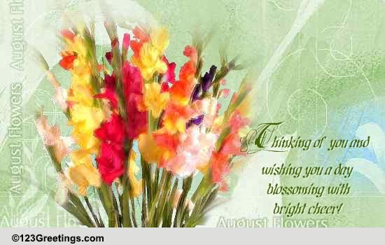 Thoughts Of You! Free August Flowers eCards, Greeting Cards | 123 Greetings