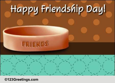 A Friendship Band To Say, I Care... Free Friendship Band eCards | 123 ...