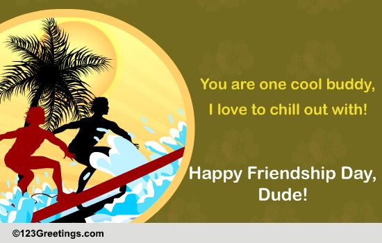 A Cool Buddy... Free Happy Friendship Day eCards, Greeting Cards | 123 ...