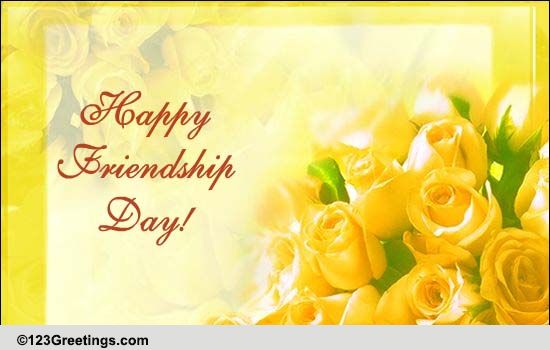 I Celebrate You And Your Friendship. Free Happy Friendship Day eCards ...
