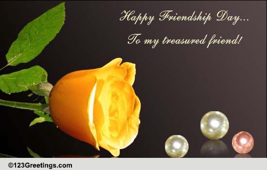 For A Friend... Rare And Precious! Free Happy Friendship Day eCards ...