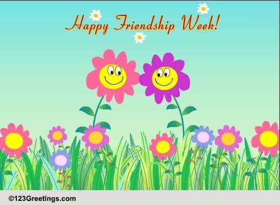 Friendship Blooming With Happiness... Free Friendship Week eCards | 123 ...