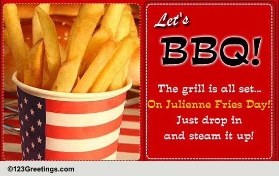 Let's Enjoy Julienne Fries... Free Julienne Fries Day eCards | 123 ...