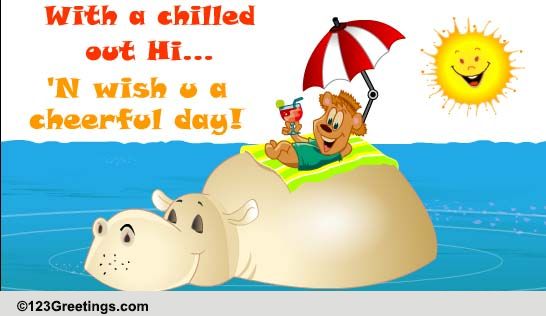 A Chilled Out Hi... Free Sit Back and Relax Day eCards, Greeting Cards ...