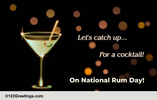 Cocktail Party! Free National Rum Day eCards, Greeting Cards | 123 ...