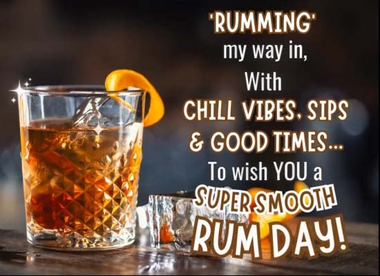 Super Smooth National Rum Day. Free National Rum Day eCards | 123 Greetings