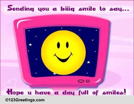 Sending You A Biiig Smile... Free Send an Email Day eCards | 123 Greetings
