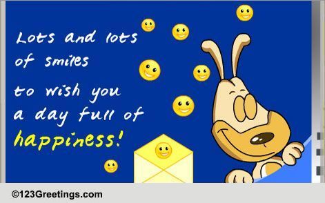 Wish Lots Of Happiness. Free Send an Email Day eCards, Greeting Cards ...