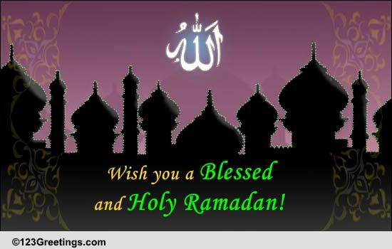 Blessed And Holy Ramadan. Free Ramadan Mubarak eCards, Greeting Cards ...