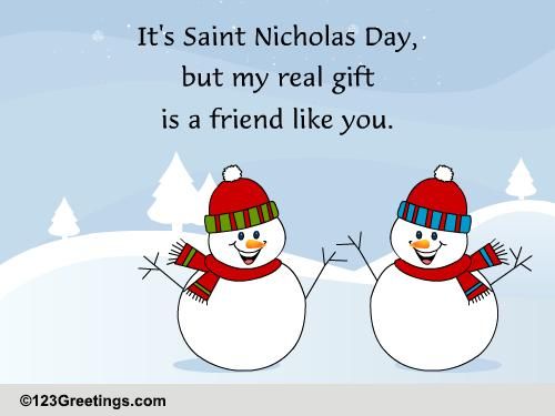 Friends Are The Real Gifts... Free St. Nicholas Day eCards | 123 Greetings