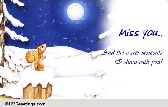 When Winter Makes You Miss Someone... Free Miss You eCards | 123 Greetings