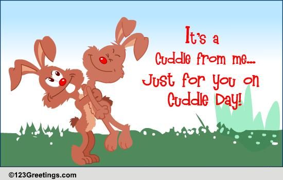 Cuddle From Me! Free Cuddle Day eCards, Greeting Cards | 123 Greetings