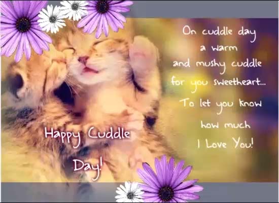 Warm Cuddles For My Love! Free Cuddle Day eCards, Greeting Cards | 123 ...