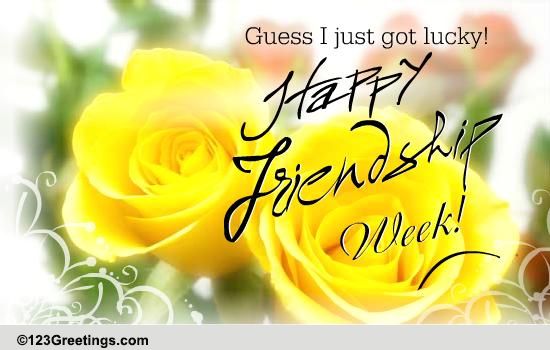 Lucky To Be Ur Friend... Free Intl. Friendship Week eCards | 123 Greetings