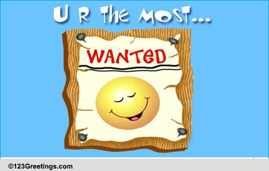 The Most Wanted Friend... Free Intl. Friendship Week eCards | 123 Greetings