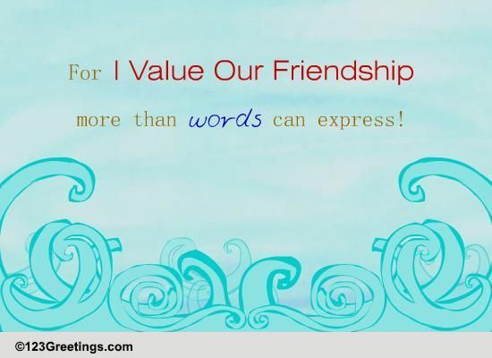 I Will Be There... Free I Value Our Friendship Day eCards | 123 Greetings