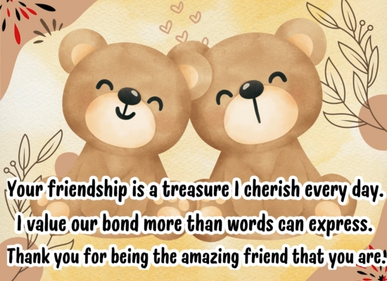 I Value Our Bond Friend Free I Value Our Friendship Day eCards | 123 ...
