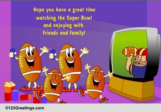 Have A Great Time! Free Super Sunday eCards, Greeting Cards | 123 Greetings