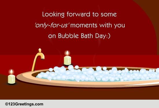 Love Bubbles... Free Bubble Bath Day eCards, Greeting Cards | 123 Greetings