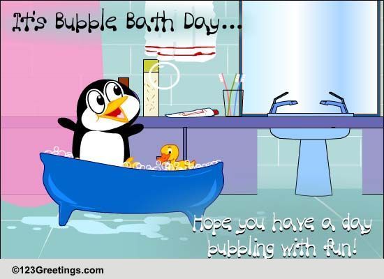 Bubbling Fun... Free Bubble Bath Day eCards, Greeting Cards | 123 Greetings