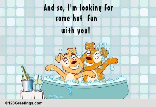 Hot Fun With You... Free Bubble Bath Day eCards, Greeting Cards | 123 ...