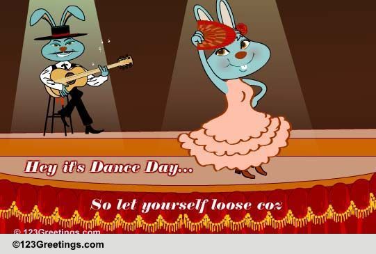 Dance Day Fun! Free Dance Day eCards, Greeting Cards | 123 Greetings