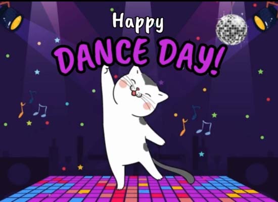 Happy Dance Day Wishes! Free Dance Day eCards, Greeting Cards | 123 ...