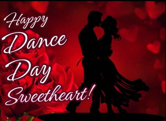 Happy Dance Day Sweetheart! Free Dance Day eCards, Greeting Cards | 123 ...