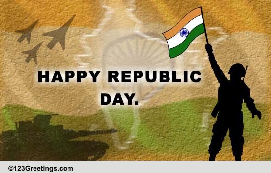 Wishes For A Defence Personnel... Free Republic Day (India) eCards ...