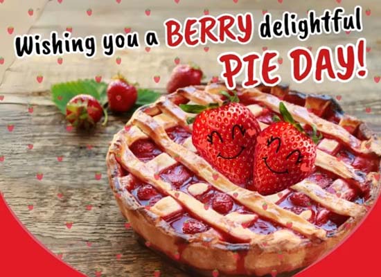 National Pie Day Wishes! Free National Pie Day eCards, Greeting Cards ...