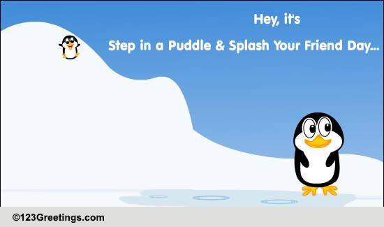 Wet And Splashy Fun... Free Step in a Puddle & Splash Your Friend Day ...