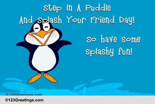 Splashing You! Free Step in a Puddle & Splash Your Friend Day eCards ...