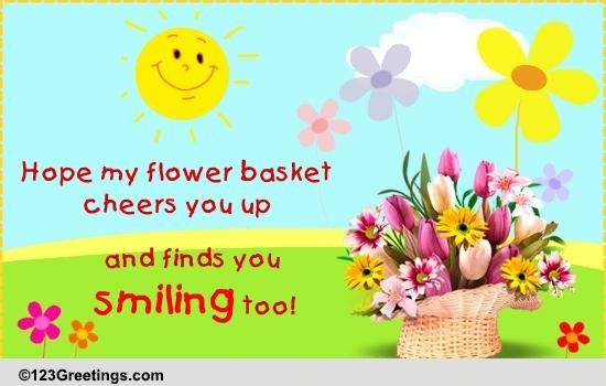 A Basket Of Flowers On Cheer Up Day. Free Cheer Up Day eCards | 123 ...