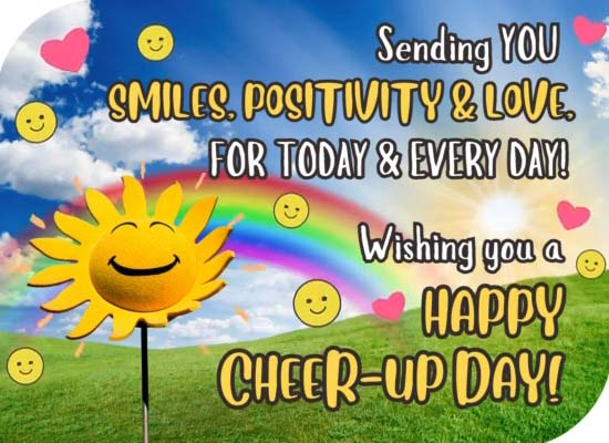 Positivity And Smiles For You. Free Cheer Up Day eCards, Greeting Cards ...