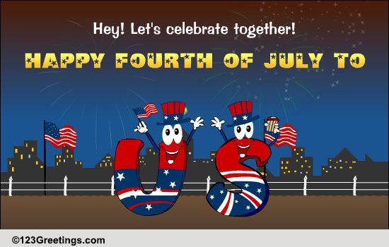 To US... A Happy Fourth of July! Free Friends eCards, Greeting Cards ...