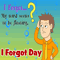 I Forgot Something... Free I Forgot Day eCards, Greeting Cards | 123 ...