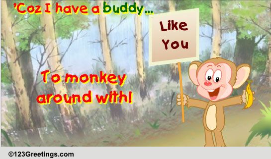 Monkeying Around... Free Monkey Day eCards, Greeting Cards | 123 Greetings