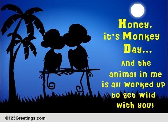 Get Wild With You... Free Monkey Day eCards, Greeting Cards | 123 Greetings