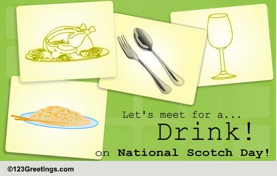 Have Fun... Free National Scotch Day eCards, Greeting Cards | 123 Greetings