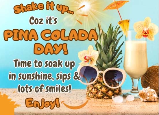 Time For Pina Colada Day. Free Piña Colada Day eCards | 123 Greetings