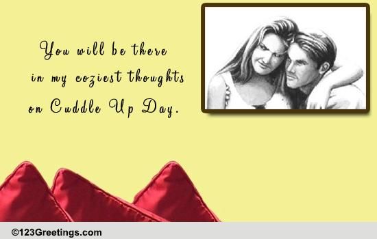 Cuddle Up Day Thoughts... Free Cuddle Up Day eCards, Greeting Cards ...